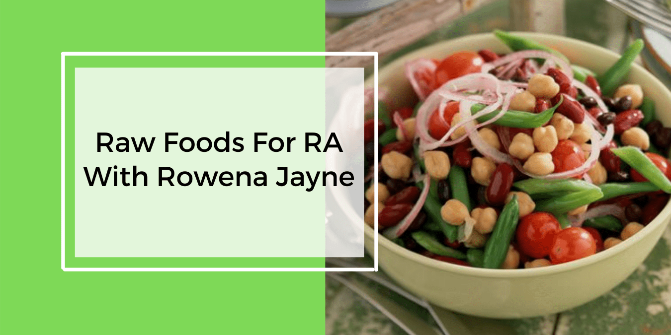 Raw Foods for RA With Rowena Jayne - Paddison Program