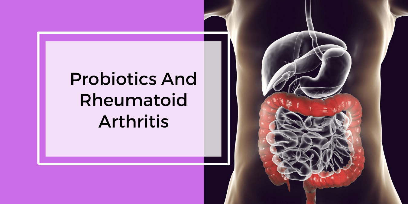 Probiotics and Rheumatoid Arthritis