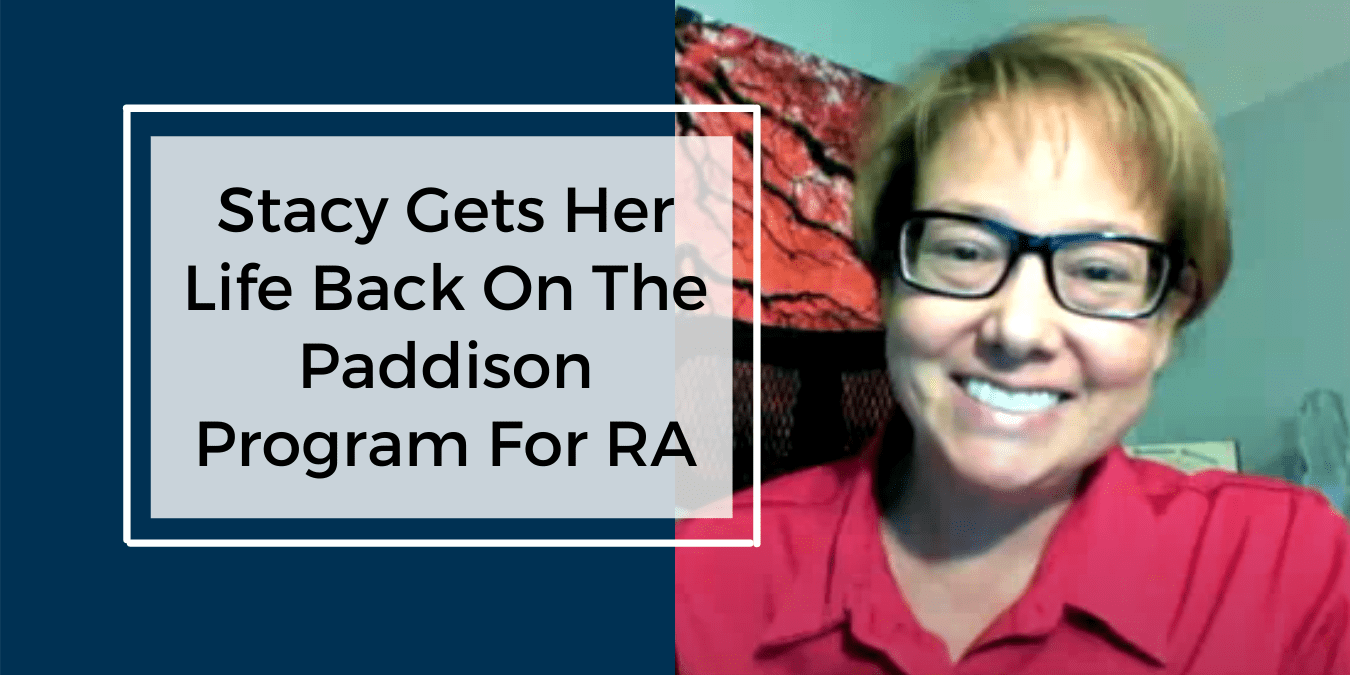 Stacy Gets Her Life Back On The Paddison Program For RA