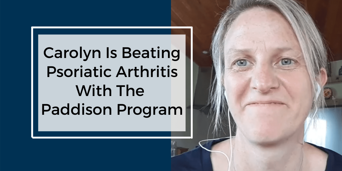 Carolyn Is Beating Psoriatic Arthritis with Paddison Program