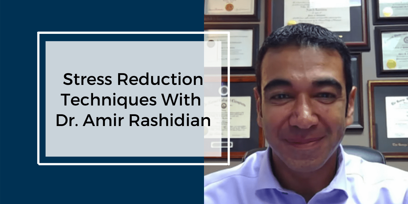 Stress reduction techniques with Dr. Amir Rashidian - Paddison Program