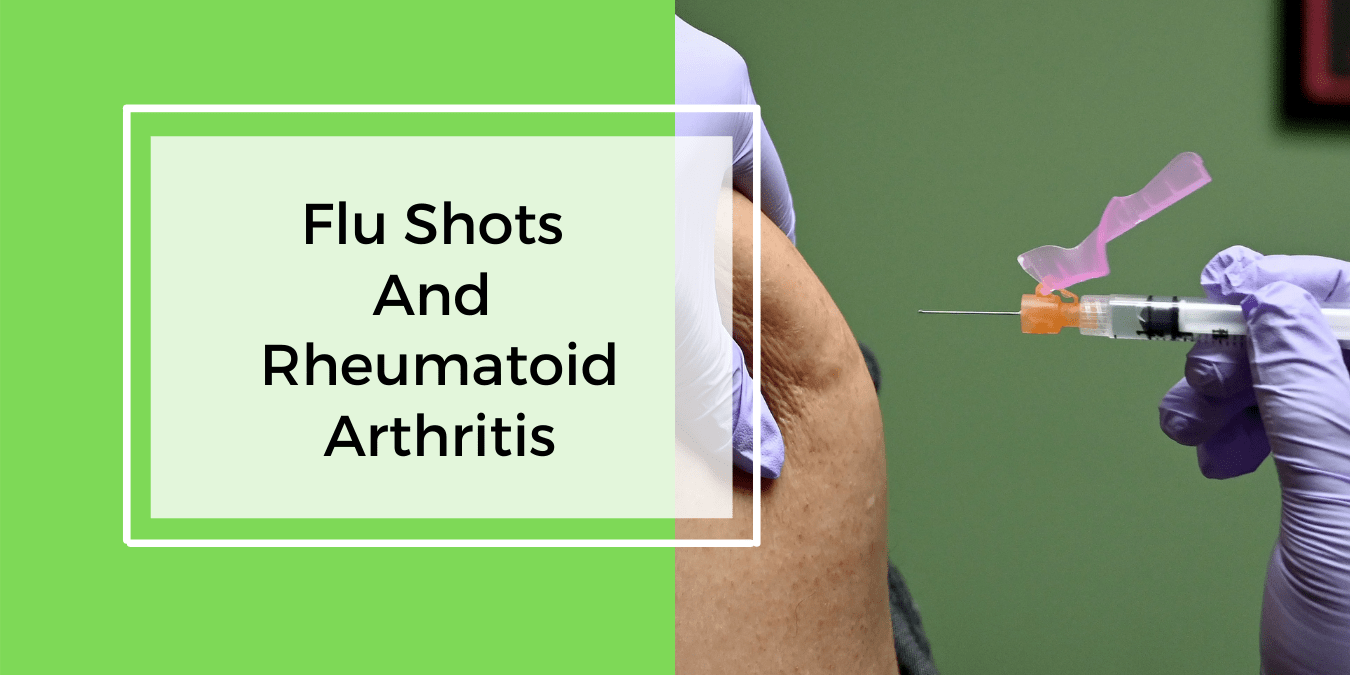 Flu Vaccine Effectiveness: Flu shots & Rheumatoid Arthritis
